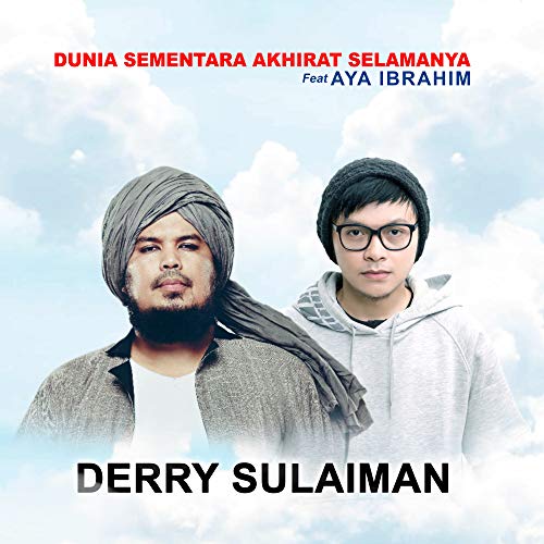 Play Dunia Sementara Akhirat Selamanya (feat. Aya Ibrahim) by Derry Sulaiman feat. Aya Ibrahim ...