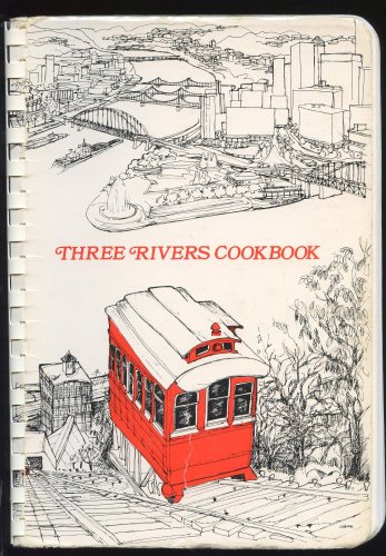 Three Rivers Cookbook: The Good Taste of Pittsburgh: Susan Gaca: Amazon ...