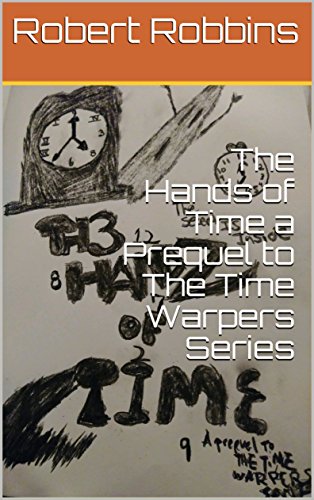 Amazon.com: The Hands of Time a Prequel to The Time Warper's Series ...