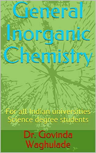 General Inorganic Chemistry: For all Indian universities Science degree ...