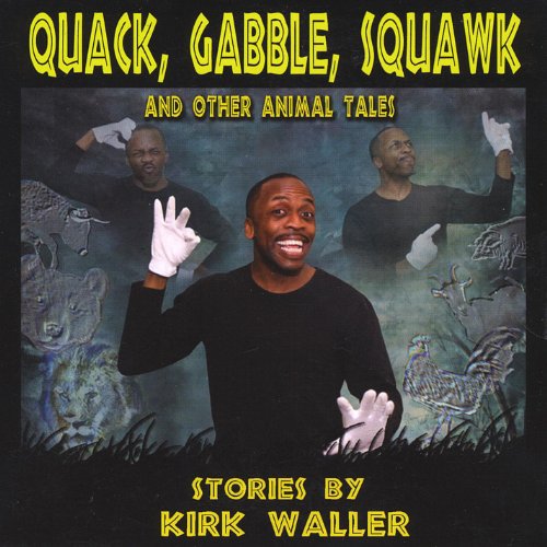 Play Quack, Gabble, Squawk and Other Animal Tales by Kirk Waller on ...