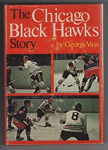 The Chicago Black Hawks story: Vass, George: 9780695802028: Amazon.com ...