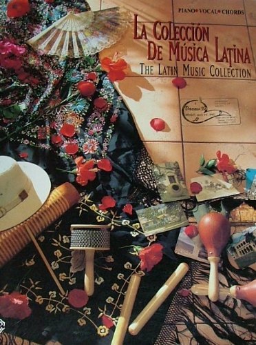 La Coleccion de Musica Latina / The Latin Music Collection: Piano ...