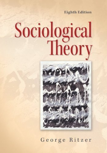 Amazon.com: By George Ritzer: Sociological Theory Eighth (8th) Edition ...