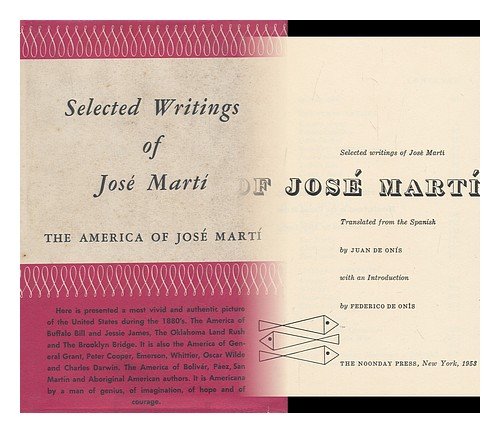 The America of Jose Marti: Selected Writings of Jose Marti. Trans. From ...