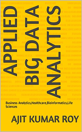 Applied Big Data Analytics: Business Analytics,Healthcare ...