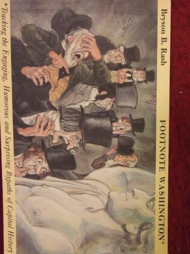 Footnote Washington: Tracking the Engaging, Humorous, and Surprising ...