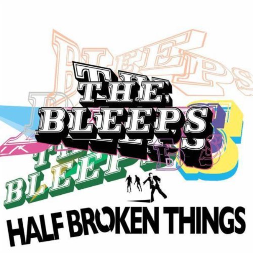 Amazon.com: Half Broken Things : The Bleeps: Digital Music