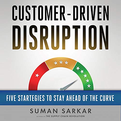 Amazon.com: Customer-Driven Disruption: Five Strategies to Stay Ahead ...