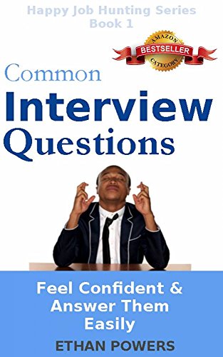 Amazon.com: Common Interview Questions: Feel Confident And Answer Them ...
