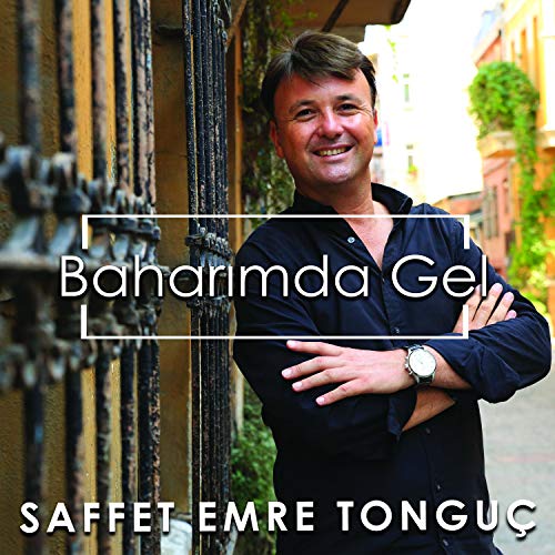 Baharımda Gel by Saffet Emre Tonguç on Amazon Music - Amazon.com
