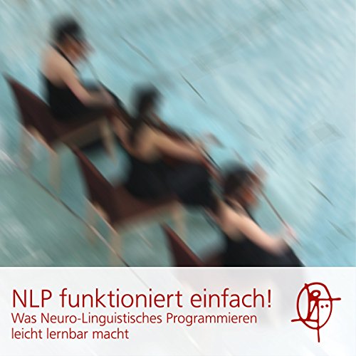 Nlp Funktioniert Einfach Was Neuro Linguistisches Programmieren Leicht