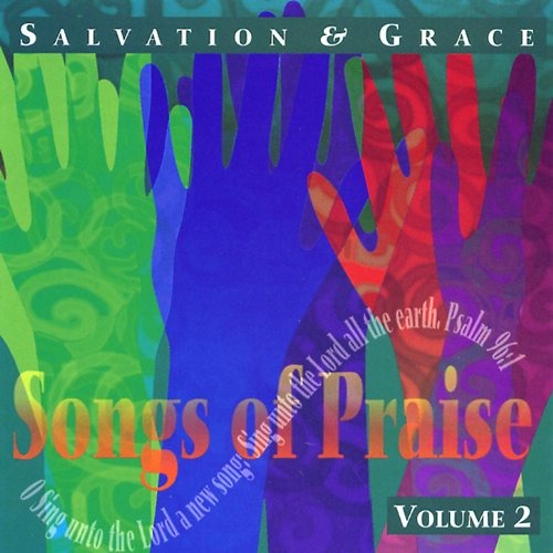 Play Salvation and Grace - Songs of Praise Collection Volume 2 by The ...