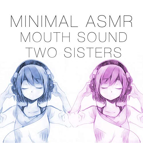 Play Mouth Sound Two Sisters by Minimal Asmr on Amazon Music