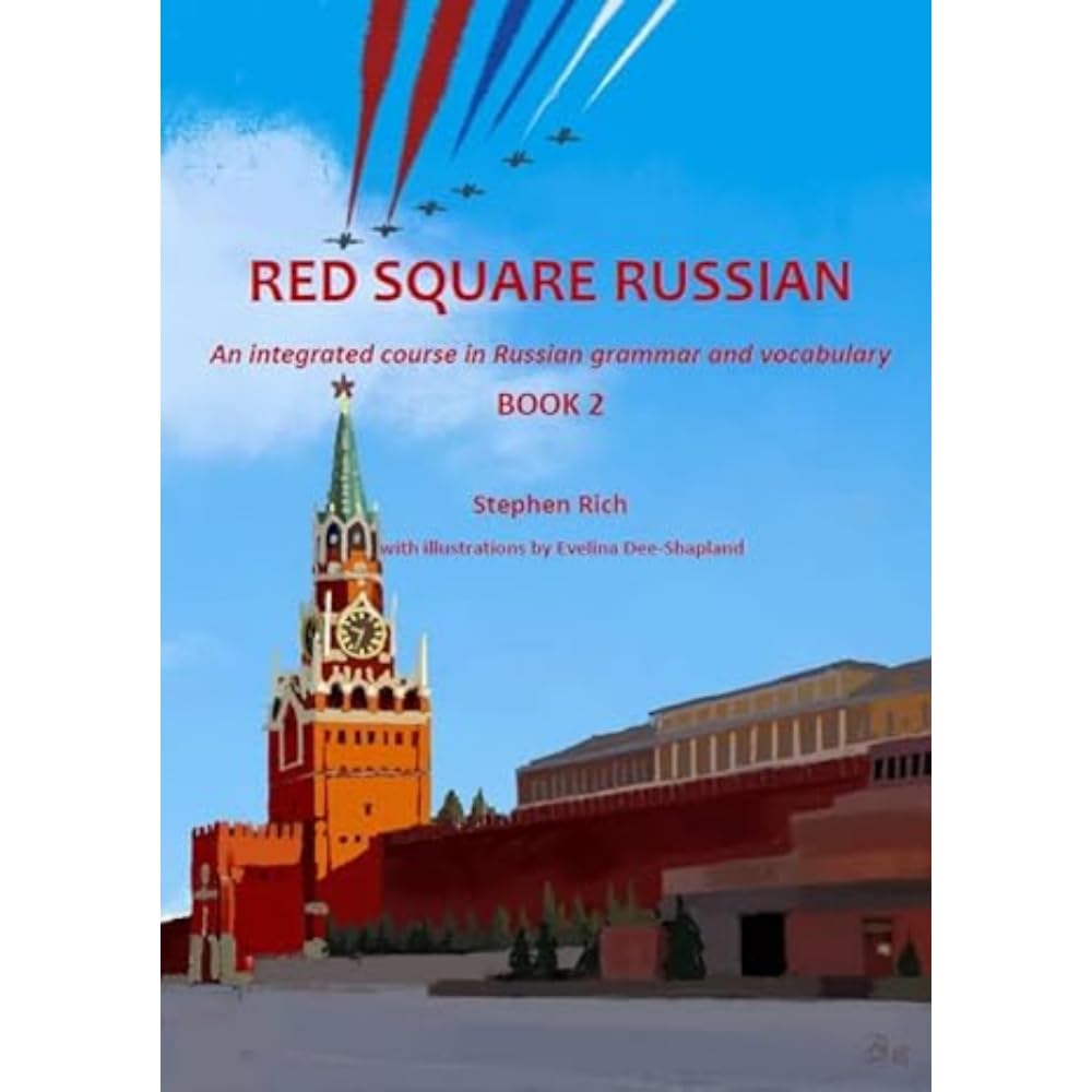 Red Square Russian Book 2: An integrated course in Russian grammar and ...