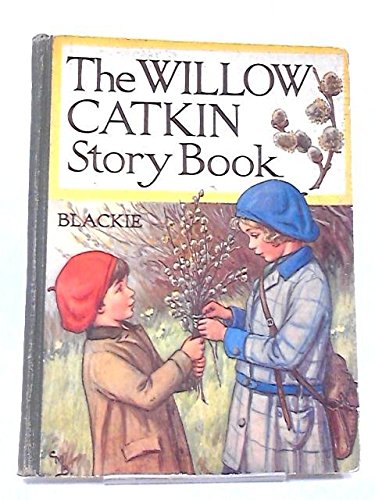 The willow catkin story book: Anonymous: Amazon.com: Books