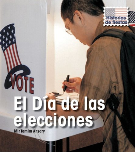 Amazon.com: El dia de las Elecciones/ Election Day (Historias de ...