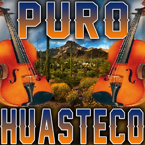 Play 11 Grandes Éxitos by Puro Huasteco on Amazon Music