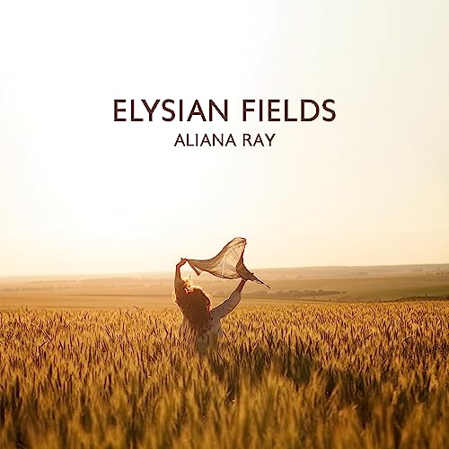 Amazon MusicでAliana RayのElysian Fieldsを再生する