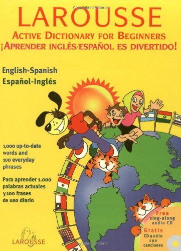 Larousse Active Dictionary for Beginners: English-Spanish/Spanish ...