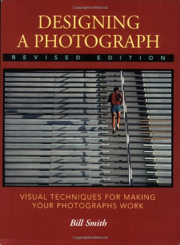 Buy Designing a Photograph: Visual Techniques for Making your ...