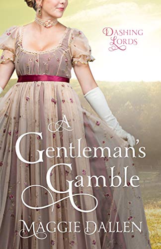 A Gentleman's Gamble (Dashing Lords Book 3) - Kindle edition by Dallen ...