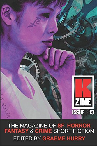 Kzine Issue 13: Hurry, Graeme, Bowden, Maureen, King, Michelle Ann ...