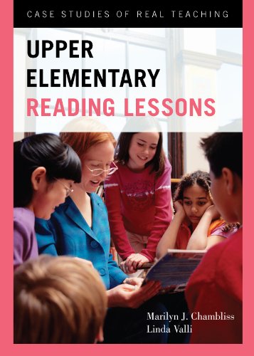 Upper Elementary Reading Lessons: Case Studies of Real Teaching ...
