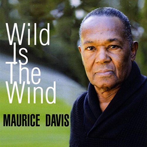 Écouter Wild Is the Wind par Maurice Davis sur Amazon Music Unlimited