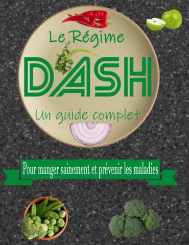 Avis Régime DASH : L'alimentation pour Réduire la Tension Artérielle