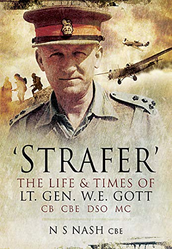 Amazon.com: 'Strafer': The Life & Killing of Lt. Gen. W.E. Gott CB CBE ...