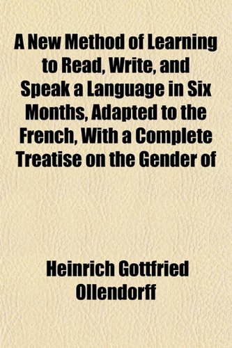 A New Method of Learning to Read, Write, and Speak a Language in Six ...