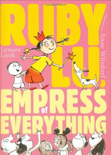 Amazon.com: Ruby Lu, Empress of Everything: 9780689864605: Look, Lenore, Wilsdorf, Anne: Books