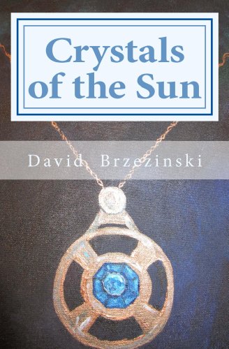 Crystals Of The Sun - Kindle edition by Brzezinski, David. Children ...
