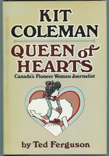 Kit Coleman, Queen of Hearts: Ferguson, Ted: 9780385134477: Amazon.com ...
