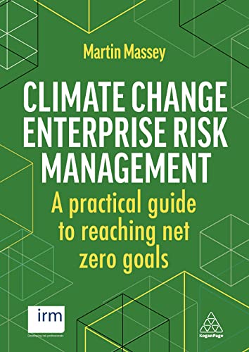 Climate Change Enterprise Risk Management: A Practical Guide to ...