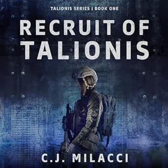 Amazon.com: Recruit of Talionis: Talionis Series, Book 1 (Audible Audio Edition): C.J. Milacci ...