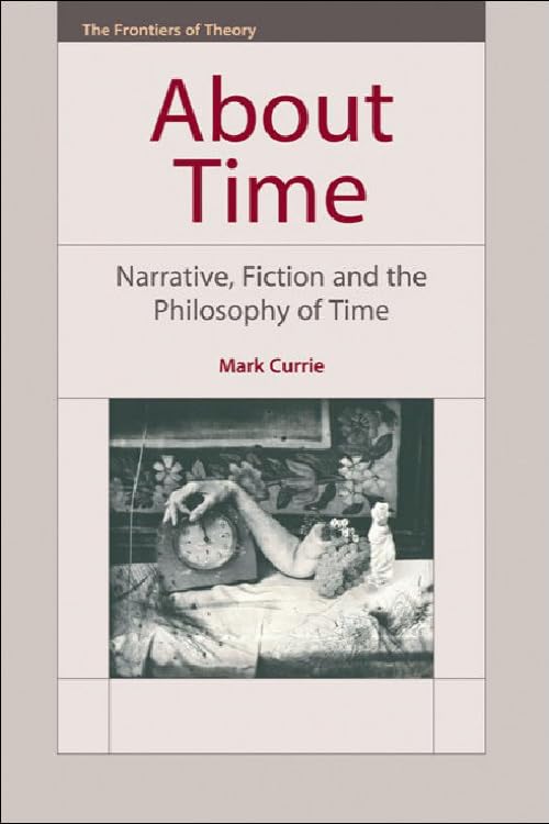 Amazon.com: About Time: Narrative, Fiction and the Philosophy of Time ...