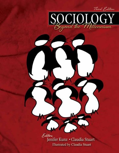 Sociology: Beyond the Millennium: Jenifer Kunz, Claudia Stuart ...