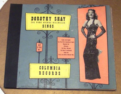 Various, Dorothy Shay - Dorothy Shay the Park Avenue Hillbillie Sings ...