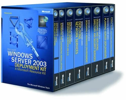 Microsoft(r) Windows Server(tm) 2003 Deployment Kit: A Microsoft ...