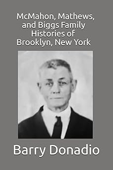 Amazon.com: McMahon, Mathews and Biggs Family Histories of Brooklyn New ...