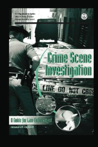 Crime Scene Investigation: A Guide for Law Enforcement: Justice, U.S ...