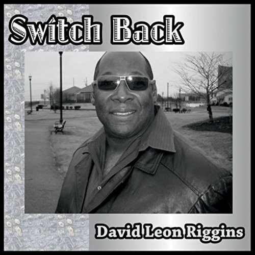 Amazon.com: Switch Back : David Leon Riggins: Digital Music