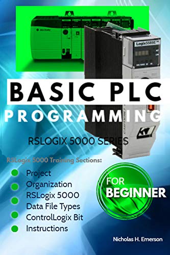 BASIC PLC PROGRAMMING RSLOGIX 5000 SERIES eBook : Emerson, Nicholas H: Amazon.in: Books