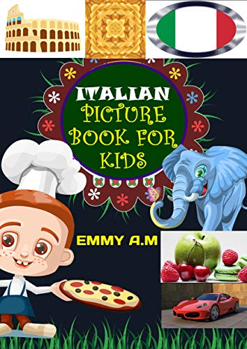 ITALIAN PICTURE BOOK FOR KIDS : BASIC ITALIAN WORDS FOR ADVANCED KIDS ...