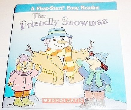 The Friendly Snowman (A First-Start Easy Reader): Sharon Gordon, John ...