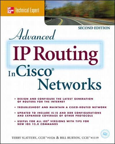 Advanced IP Routing in Cisco Networks (McGraw-Hill Technical Expert ...