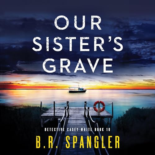 Amazon.com: Our Sister's Grave (Audible Audio Edition): B.R. Spangler ...