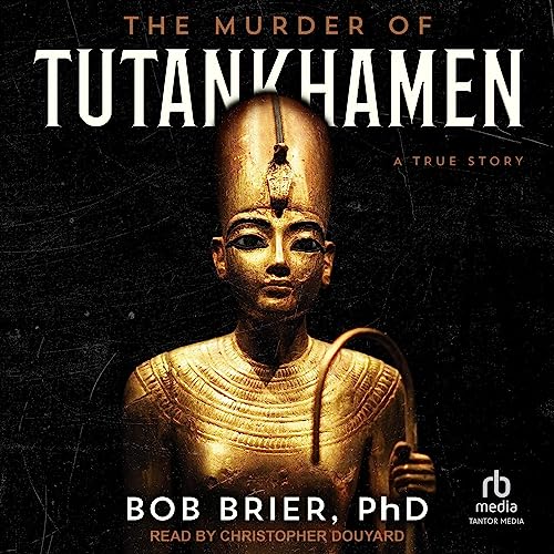 Amazon.com: The Murder of Tutankhamen: A True Story (Audible Audio ...